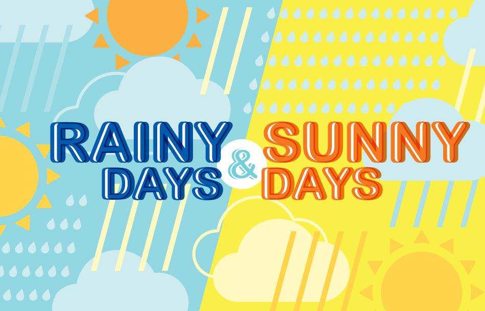 Rainy Days & Sunny Days – LOG-ON