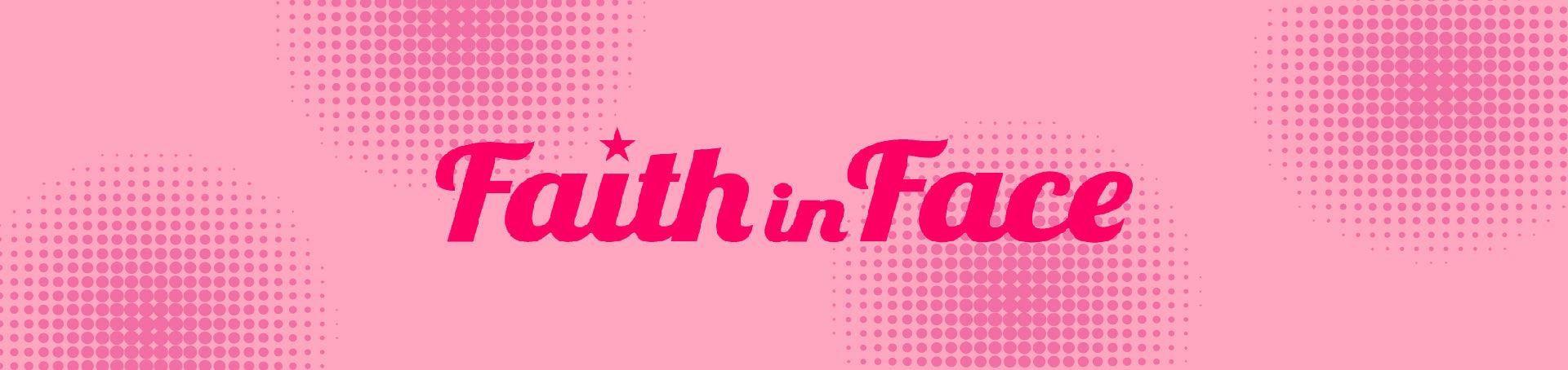Faith In Face | LOG-ON E-Shop